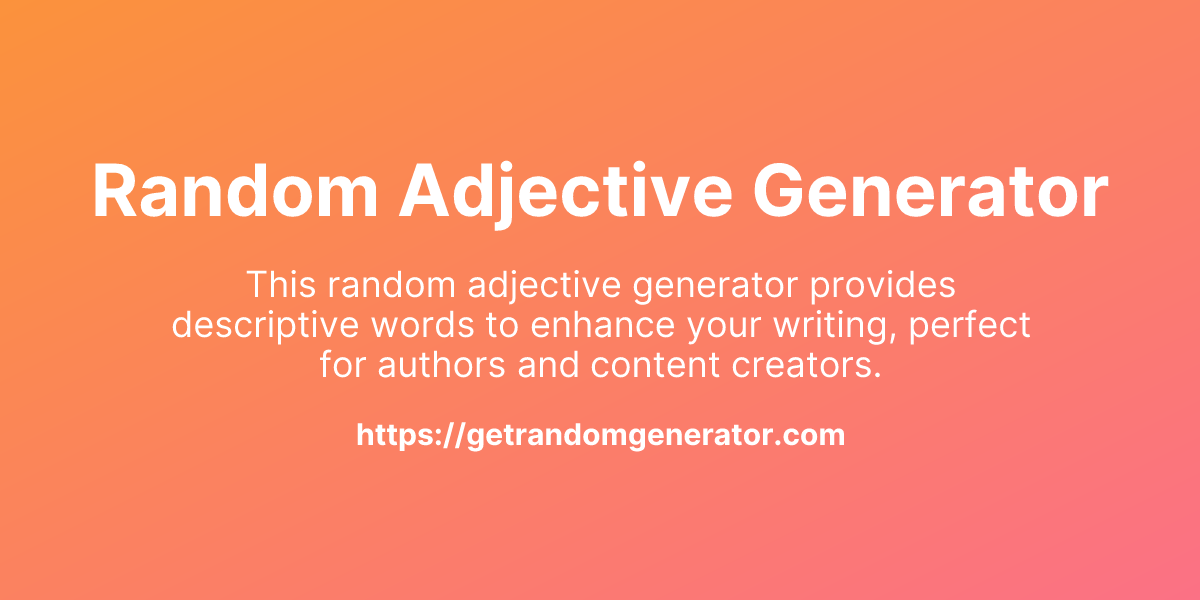 Random Adjective Generator - Get Random Generator