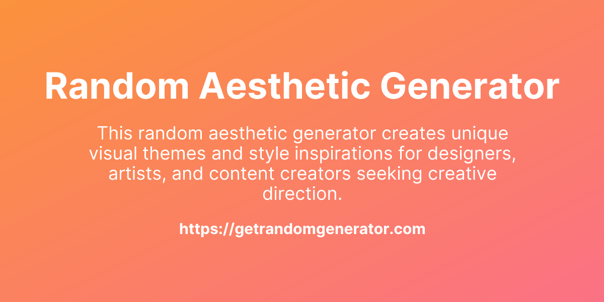 Random Aesthetic Generator - Get Random Generator
