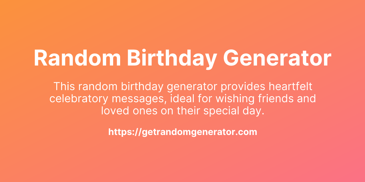 Random Birthday Generator - Get Random Generator