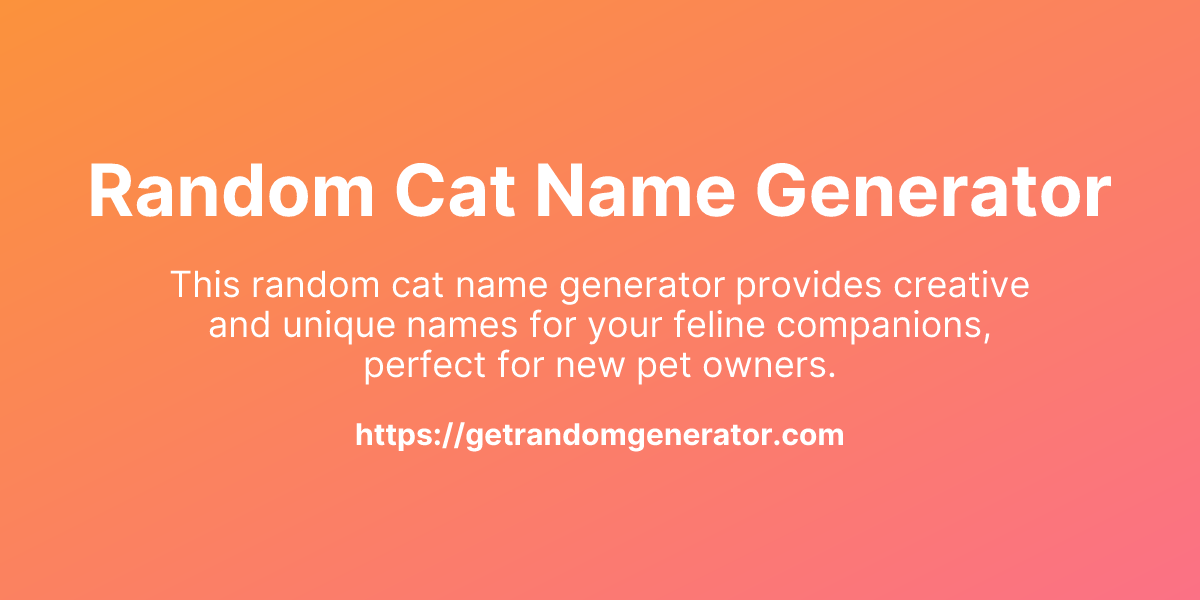 Random Cat Name Generator - Get Random Generator Random Cat Name Generator - Get Random Generator
