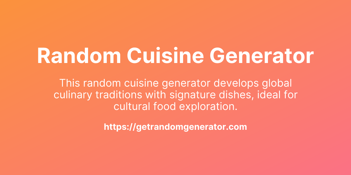 Random Cuisine Generator - Get Random Generator