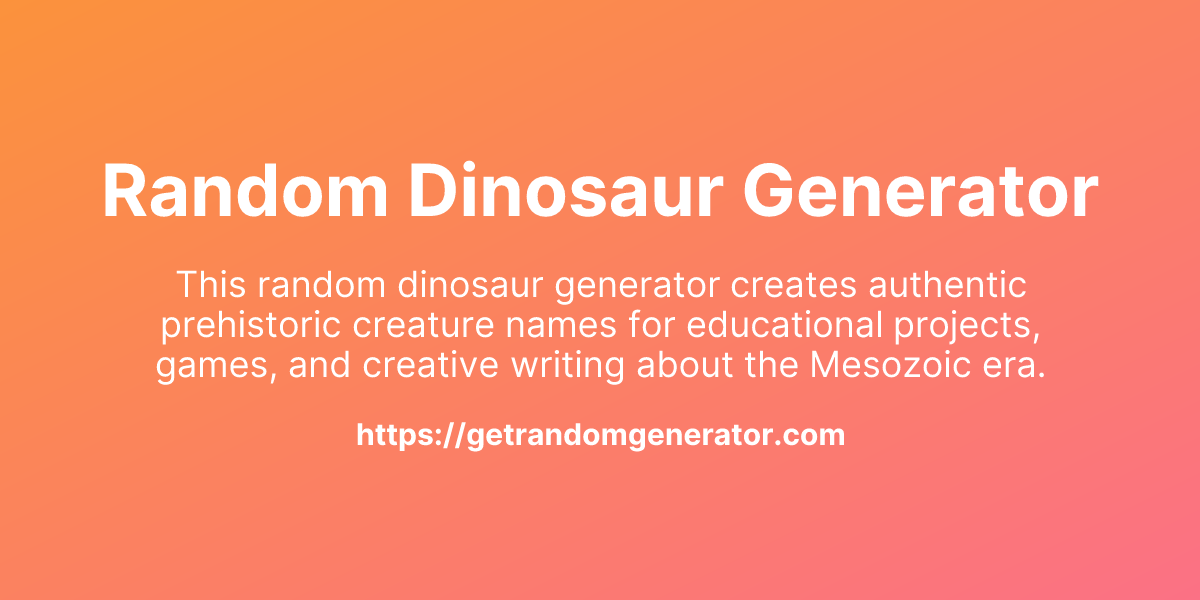 Random Dinosaur Generator - Get Random Generator