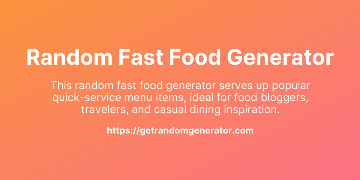 Random Fast Food Generator - Get Random Generator