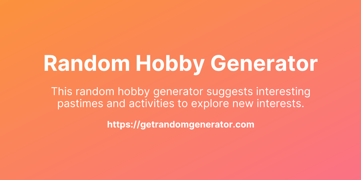 Random Hobby Generator - Get Random Generator