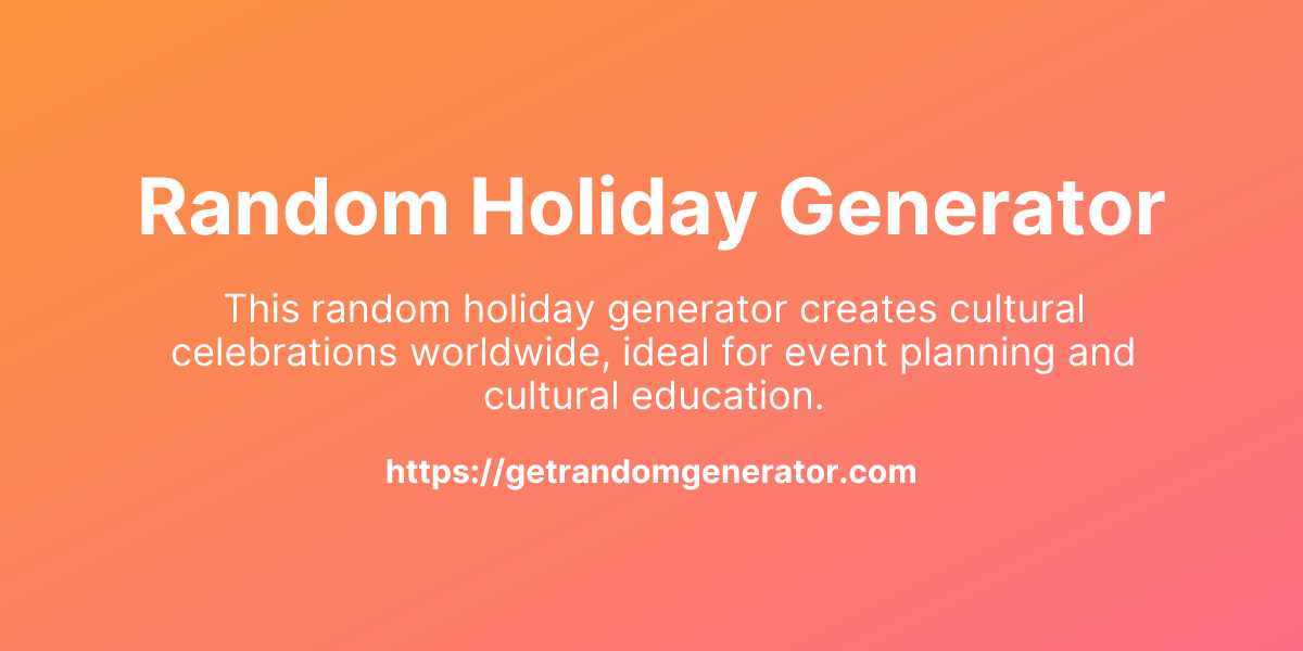 Random Holiday Generator - Get Random Generator