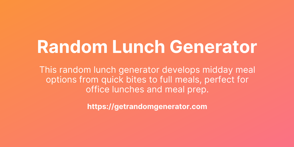 Random Lunch Generator - Get Random Generator