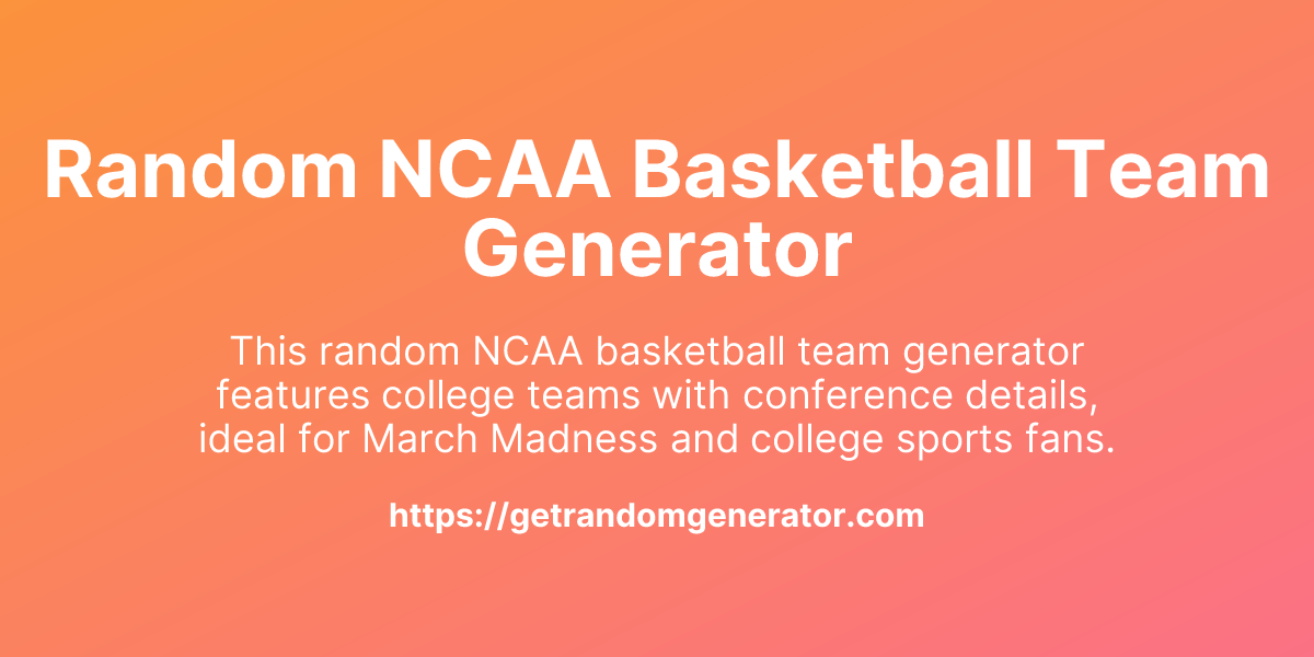 Random NCAA Basketball Team Generator - Get Random Generator