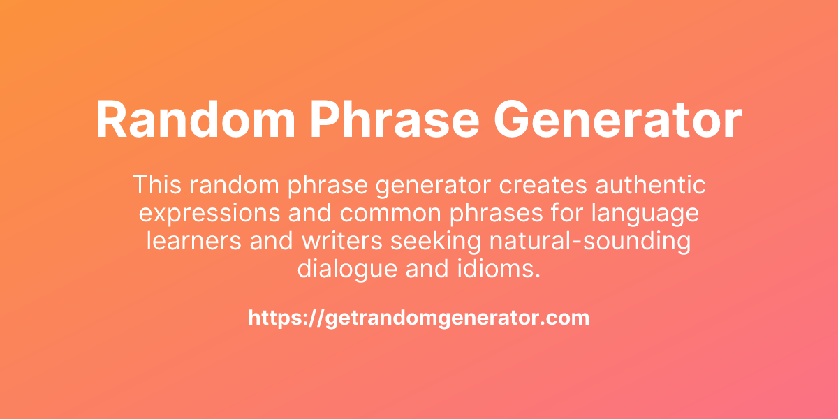 Random Phrase Generator - Get Random Generator