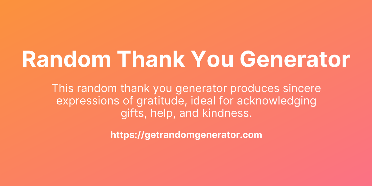 Random Thank You Generator - Get Random Generator