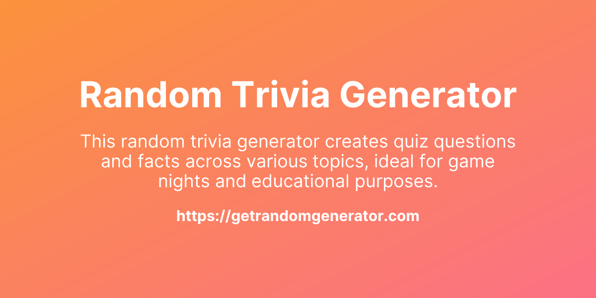 Random Trivia Generator - Get Random Generator