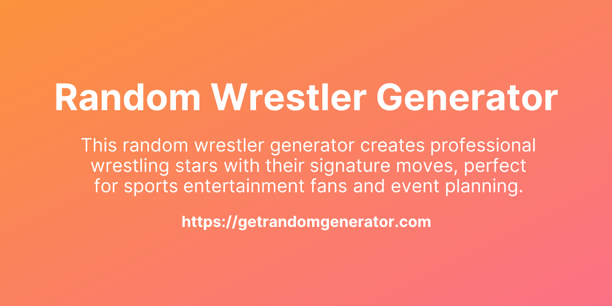 Random Wrestler Generator - Get Random Generator