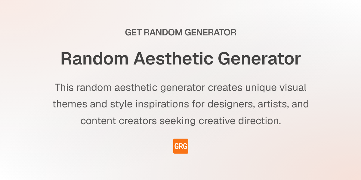 Random Aesthetic Generator - Get Random Generator
