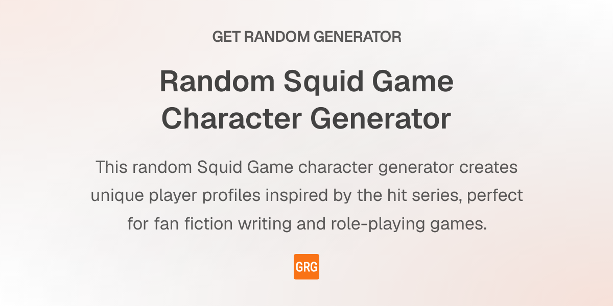 Random Squid Game Character Generator - Get Random Generator