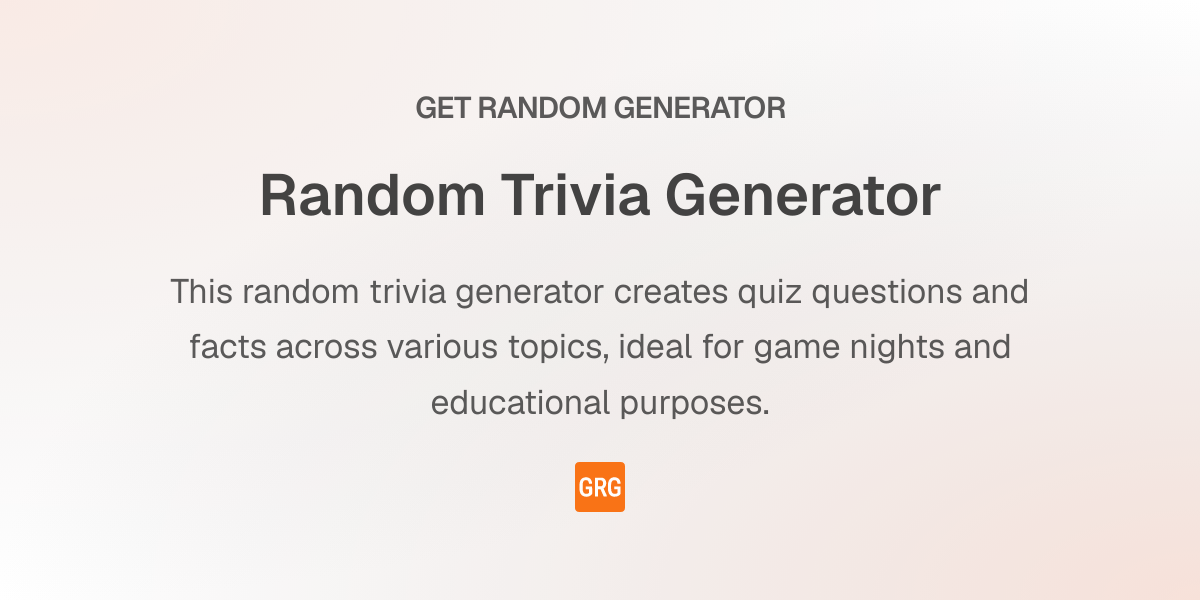 Random Trivia Generator - Get Random Generator